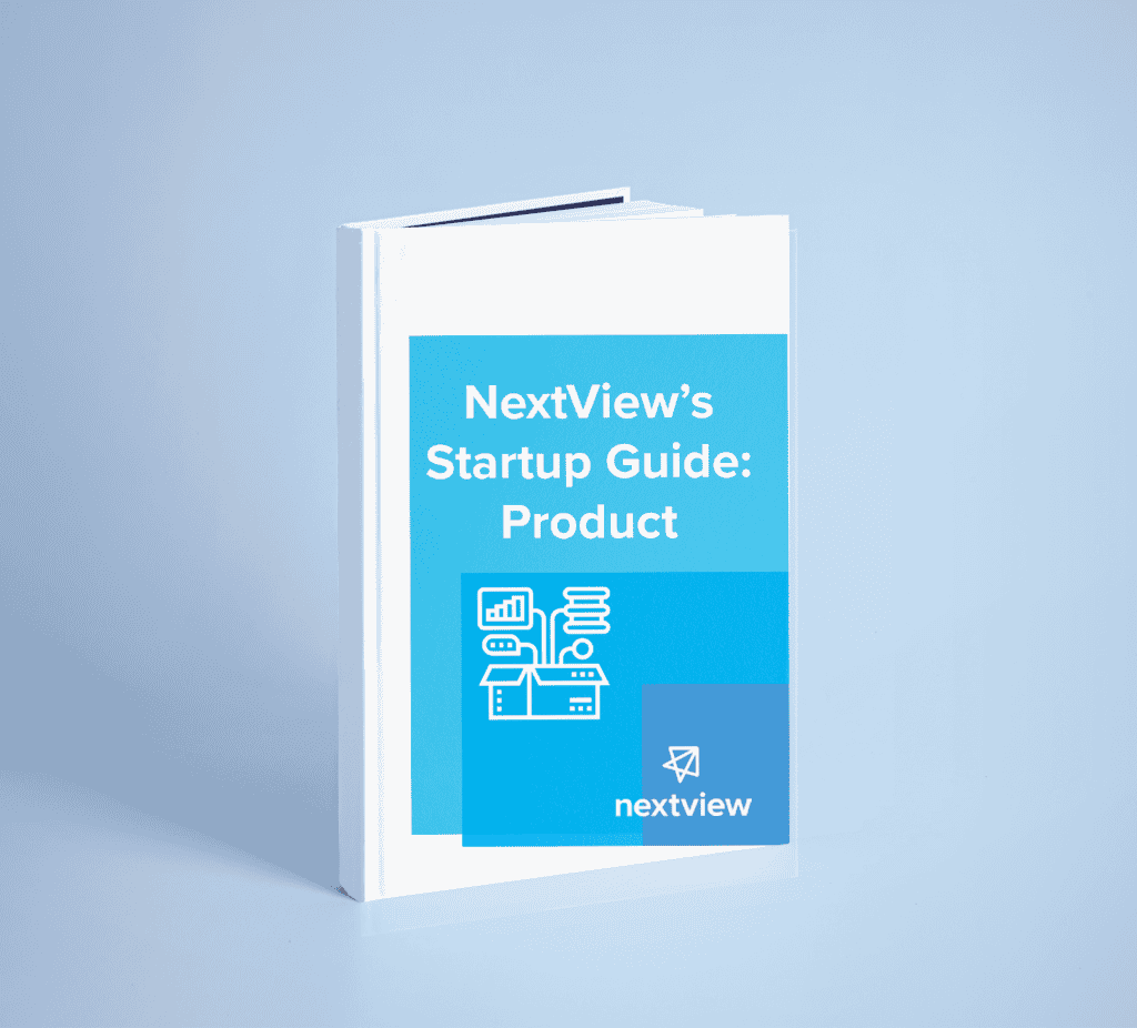 NextView's Early Stage Startup Guide: Product - NextView Ventures